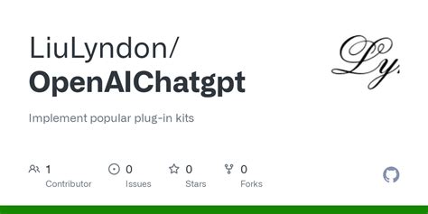 Github Liulyndonopenaichatgpt Implement Popular Plug In Kits