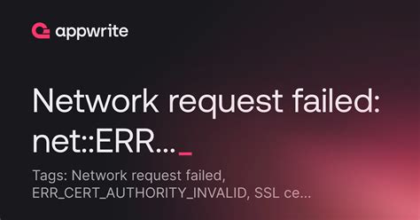 Network Request Failed Neterrcertauthorityinvalid Threads