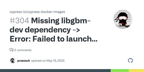 Missing Libgbm Dev Dependency Error Failed To Launch The Browser Process · Issue 304