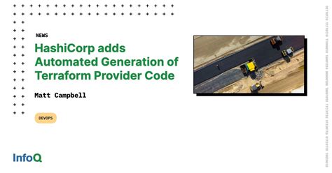 hashicorp adds automated generation of terraform provider code infoq
