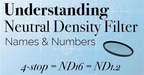 Understanding Neutral Density Filter Names And Numbers