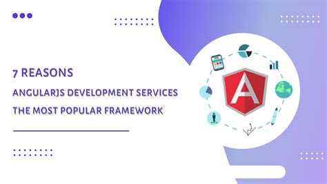 7 Reason Angularjs Development Services Popular Framework