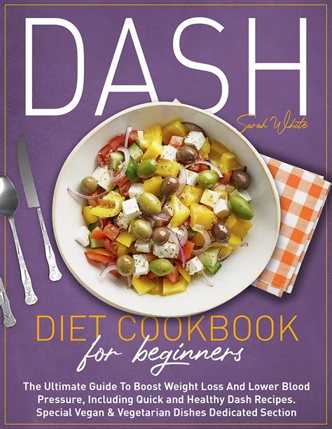 Dash Diet Cookbook For Beginners The Ultimate Guide To Boost Weight
