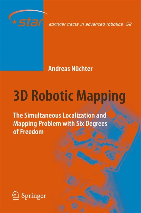 D Robotic Mapping The Simultaneous Localization And Mapping Problem With Six Degrees Of