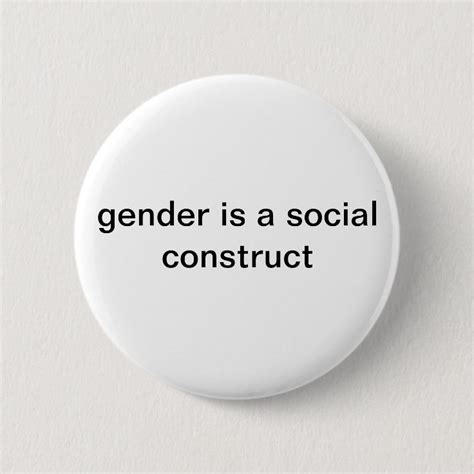 Gender Is A Social Construct Pin Zazzle