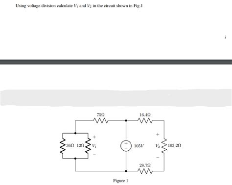 Solved Using Voltage Division Calculate V1 And V2 In The