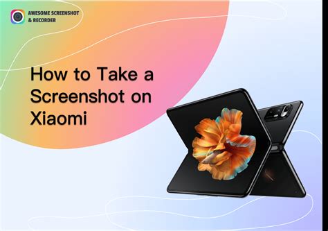 How To Take A Screenshot On Xiaomi Redmi And Mi Phones Awesome Screenshot Recorder How To Take A Screenshot On Xiaomi Redmi And Mi Phones Awesome Screenshot Recorder