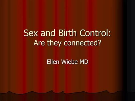 Ppt Sex And Birth Control Are They Connected Powerpoint Presentation Id2728380