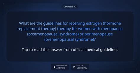 What Are The Guidelines For Receiving Estrogen Hormone Replacement Therapy Therapy For Women