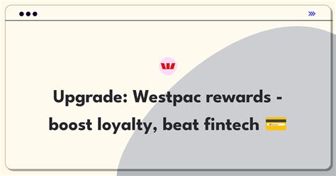 Westpac Credit Card Rewards Improvement Product Strategy Nextsprints
