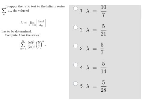 Solved To Apply The Ratio Test To The Infinite Series ∑nan