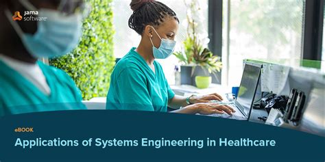 Applications Of Systems Engineering In Healthcare Jama Software