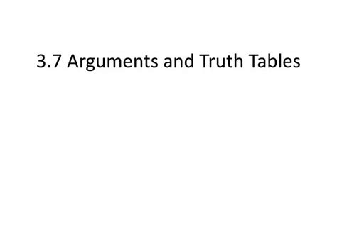 Ppt 37 Arguments And Truth Tables Powerpoint Presentation Free