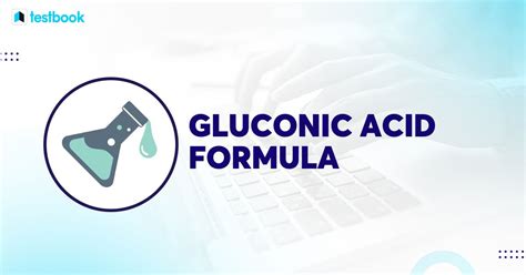 Gluconic Acid Formula Check Structure Properties And Uses