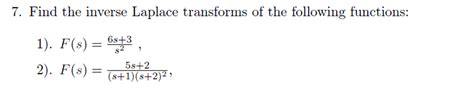 Solved Find The Inverse Laplace Transforms Of The Following