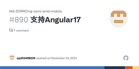 支持angular17 · Issue 890 · Ng Zorrong Zorro Antd Mobile · Github