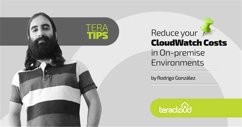 Reduce Your Cloudwatch Costs In On Premise Environments By Teracloud Medium