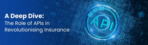 A Deep Dive The Role Of Apis In Revolutionising Insurance
