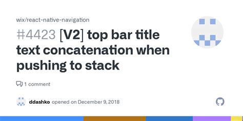 V2 Top Bar Title Text Concatenation When Pushing To Stack · Issue 4423 · Wixreact Native