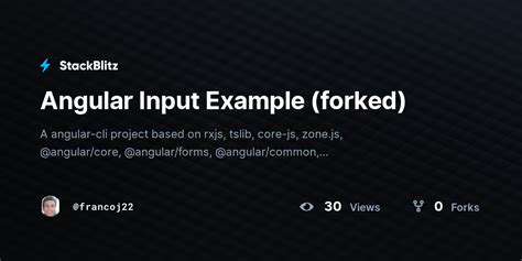 Angular Input Example Forked Stackblitz