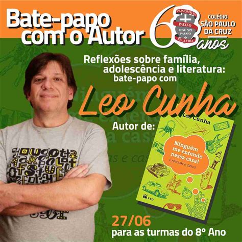 Bate Papo Com O Autor Leo Cunha Colégio São Paulo Da Cruz Barreiro Bh