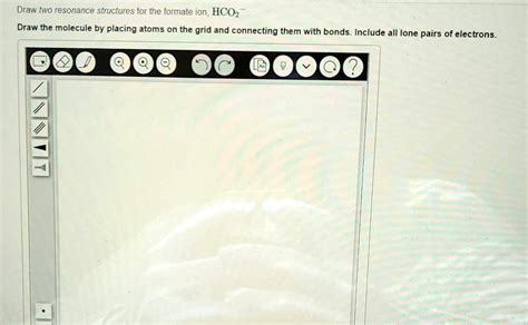 Solved Draw Two Resonance Structures For The Formate Ion Hco2 Draw