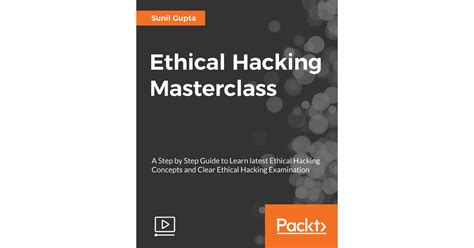 Ethical Hacking Masterclass [video]