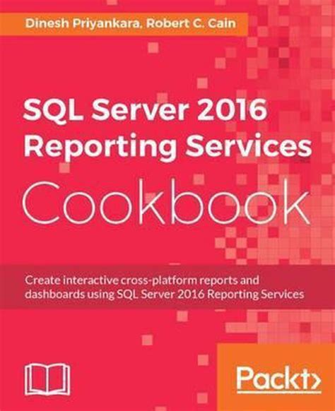 sql server 2016 reporting services cookbook 9781786461810 dinesh