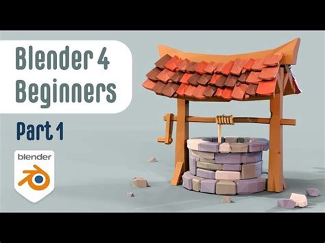 free video beginner blender 4 2 tutorial modeling a low poly well