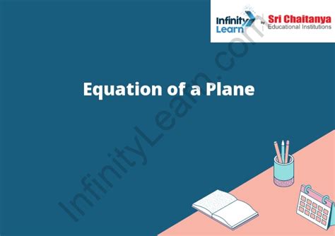 Equation Of A Plane Infinity Learn By Sri Chaitanya
