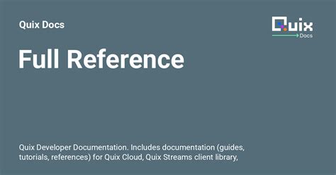 Full Reference Quix Docs