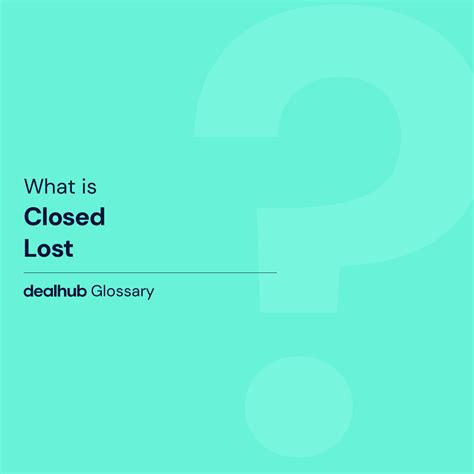What Is Closed Lost Dealhub