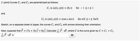 Solved 1 Point Curves C1 And C2 Are Parametrized As