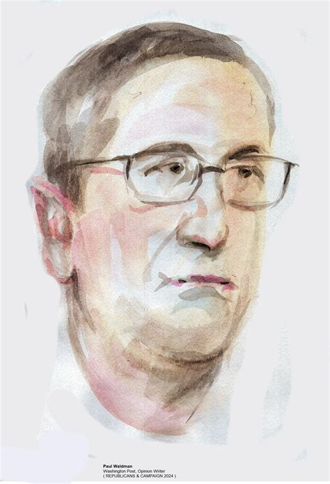 Daily Drawings Paul Waldman Washington Post Opinion Writer