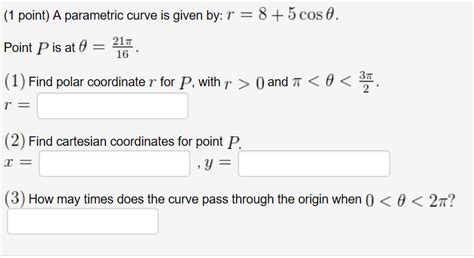 Solved Point A Parametric Curve Is Given By R Chegg