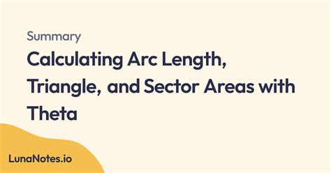 Calculating Arc Length Triangle And Sector Areas With Theta Video Summary By Lunanotes