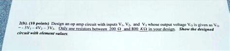solved design an op amp circuit with inputs v1 v2 and v3 whose