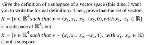 Solved Give The Definition Of A Subspace Of A Vector Space