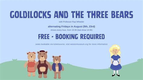Goldilocks And The Three Bears Shows Weston Museum