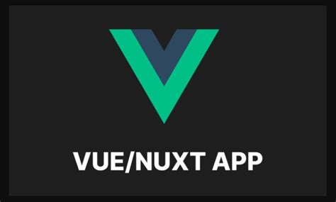 Create Vue Or Nuxt Js App Or Website For You By Abuaaidh Fiverr