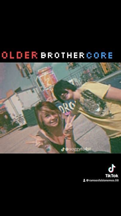 Older Brother Core Olderbrothercore Olderbrother2000s Y2k Youtube
