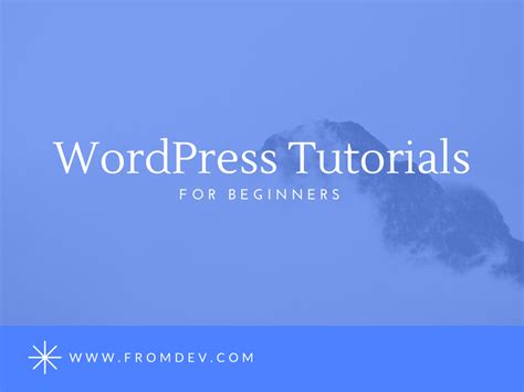 10 Best Wordpress Tutorials For Beginners Fromdev