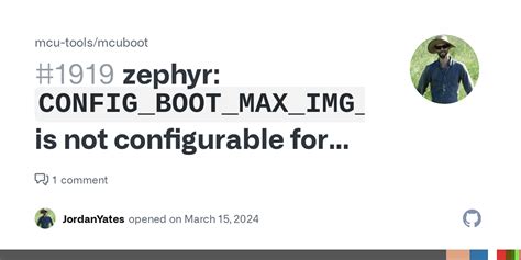 Zephyr `configbootmaximgsectors` Is Not Configurable For Downstream Platforms · Issue 1919
