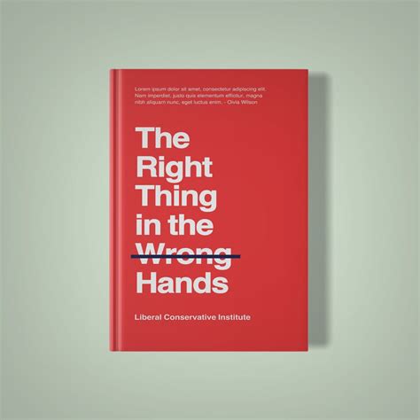 The Right Thing In The Wrong Hands Leadership House