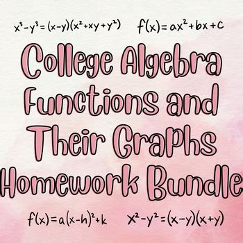 College Algebra Functions And Their Graphs Homework Bundle TPT