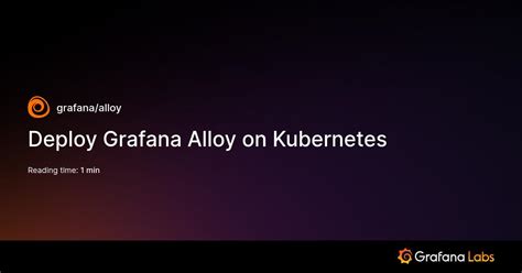 Deploy Grafana Alloy On Kubernetes Grafana Alloy Documentation
