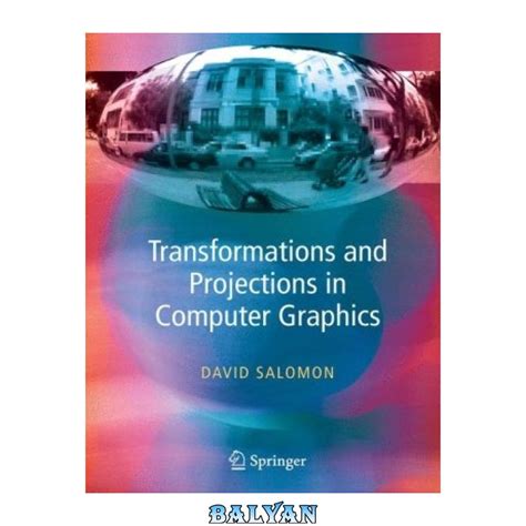 دانلود کتاب Transformations And Projections In Computer Graphics بلیان