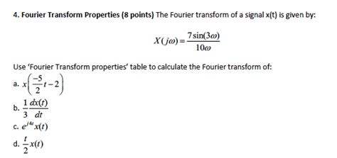 Solved 4 Fourier Transform Properties 8 Points The