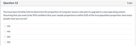 Solved Question 12 5 Pts You Have Been Hired By Intel To Chegg Com