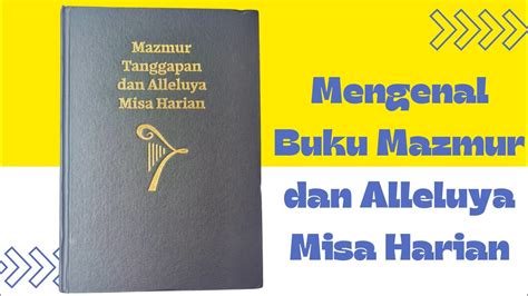 Mengenal Buku Mazmur Tanggapan Dan Alleluya Misa Harian Youtube